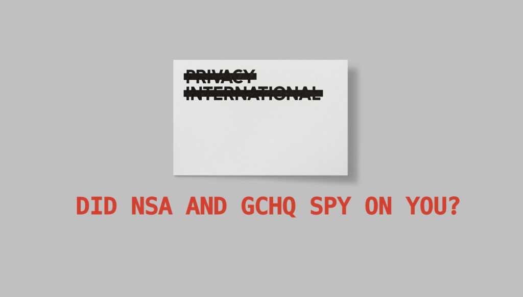 Did NSA and GCHQ Spy on You? Here's How to Find Out and Complain