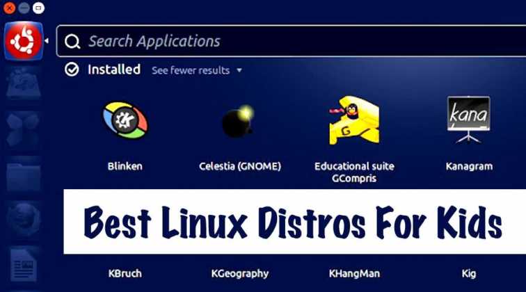 Best Linux Distros For Kids — Top 5 Free Operating Systems