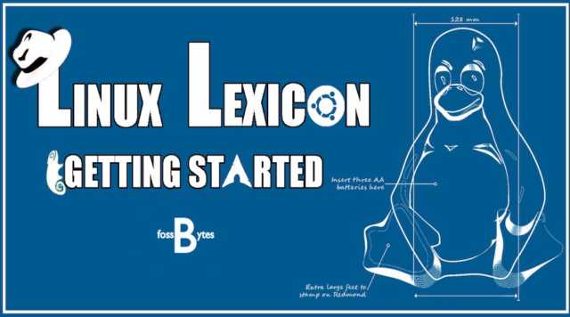 Linux Lexicon Getting Started With Linux Fossbytes