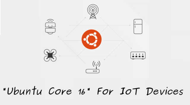 Snappy Ubuntu Core 16 Launched For IoT Devices, Raspberry Pi, And Cloud With A Focus On Security