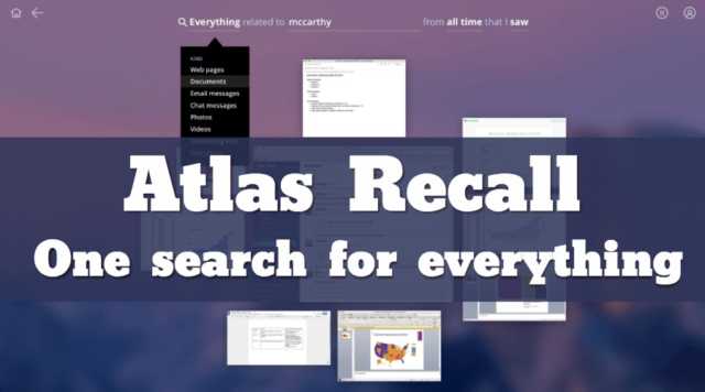 Atlas Recall — This Search Engine Remembers Everything Your Computer ...