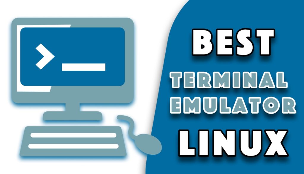 10 Best Terminal Emulators For Linux 2022 - Check List Now!