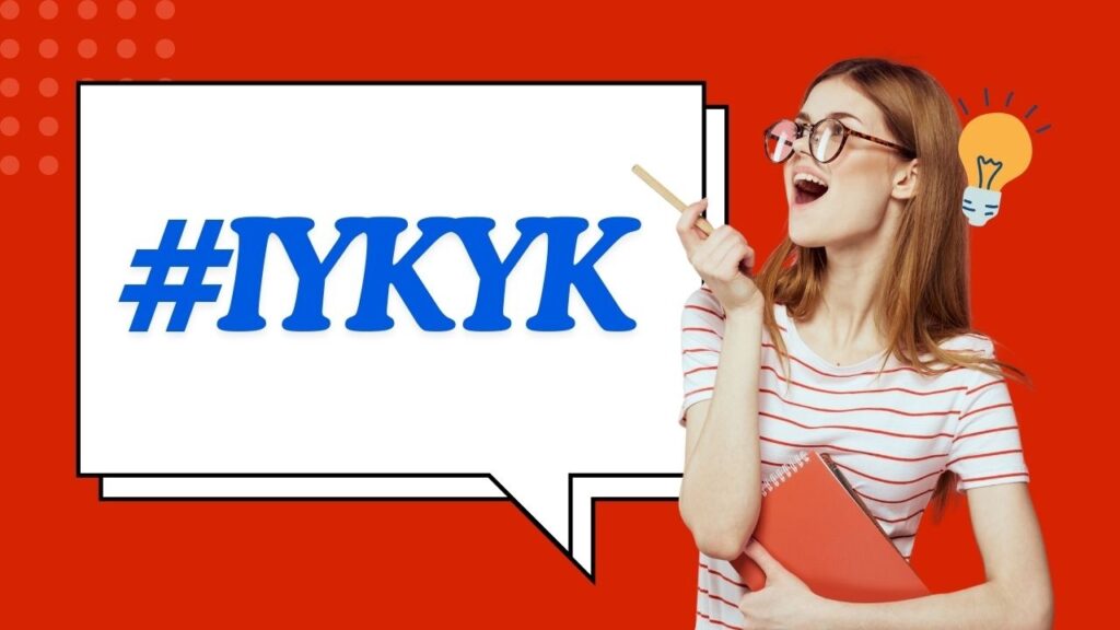 IYKYK Slang Meaning Explained: Use Cases & Examples - Fossbytes